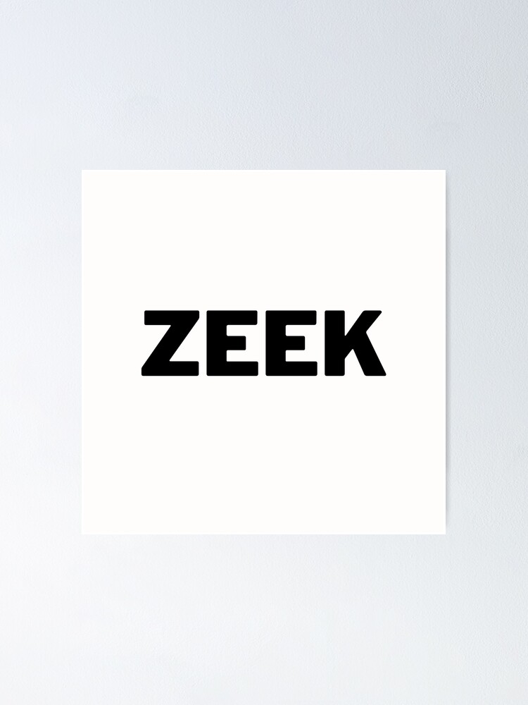 "Zeek" Poster for Sale by theaggi | Redbubble