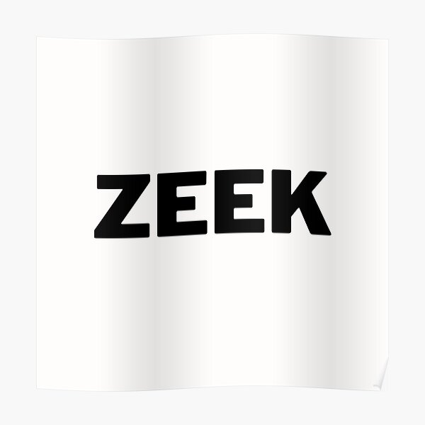 "Zeek" Poster for Sale by theaggi | Redbubble
