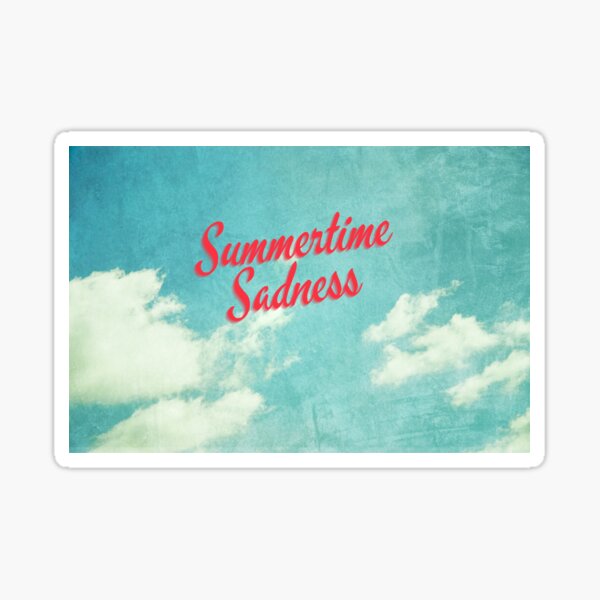 "summertime sadness" Sticker for Sale by iamsrdjan | Redbubble