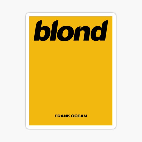 "Blond by Frank Ocean" Sticker for Sale by 9743 | Redbubble