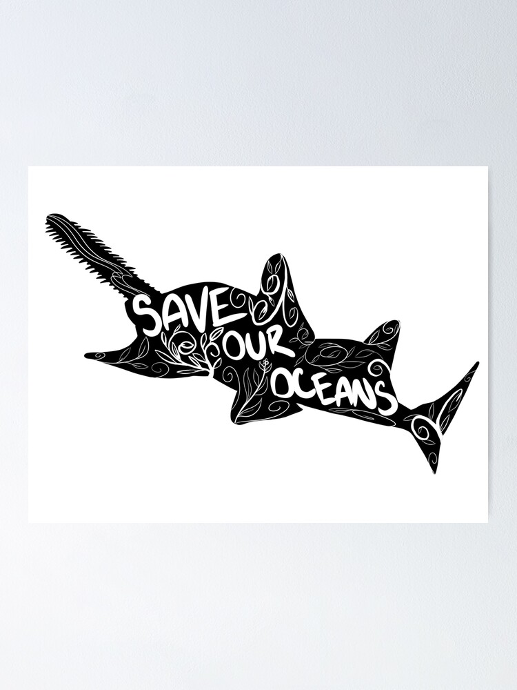 "Save Our Oceans - Sawfish" Poster for Sale by WildRedArts | Redbubble