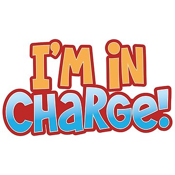 "I'm in CHARGE! " Sticker for Sale by jazzydevil | Redbubble