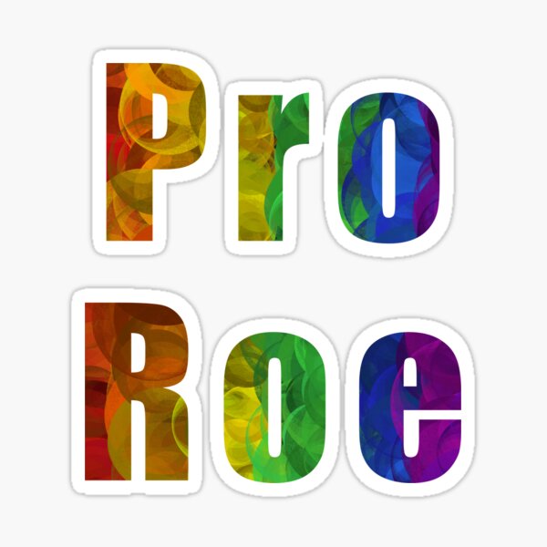 "Pro Roe Rainbow " Sticker for Sale by Lexie-bear | Redbubble