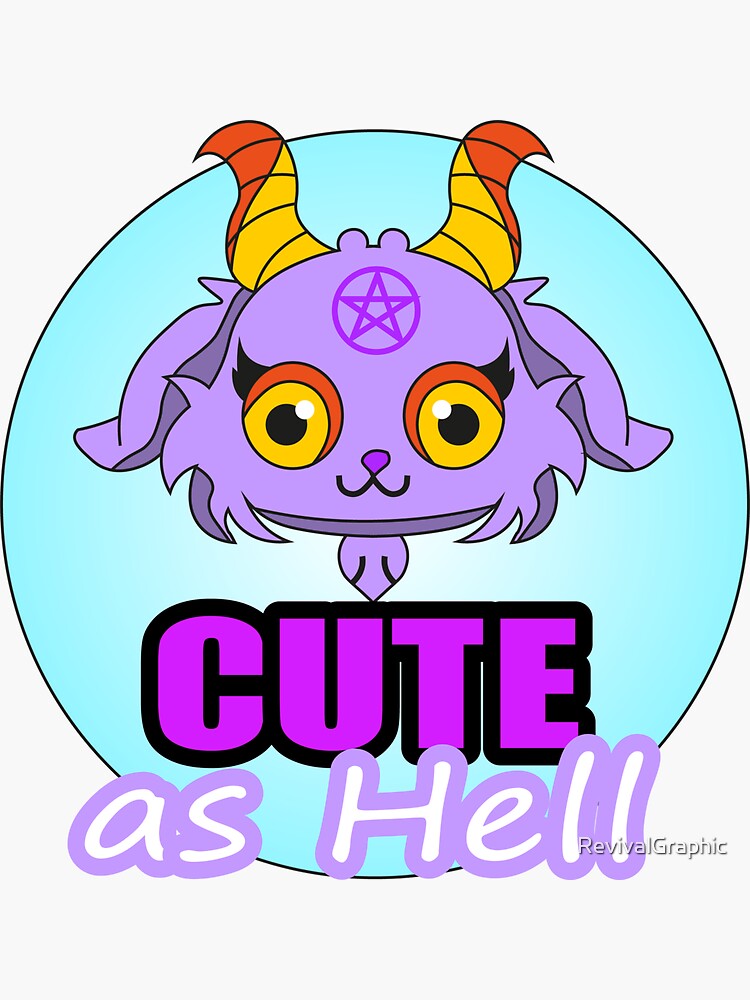 "Cute As Hell" Sticker for Sale by RevivalGraphic | Redbubble