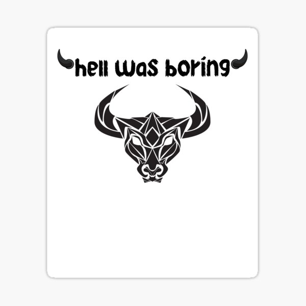 "Hell was boring " Sticker for Sale by ABDO-M | Redbubble