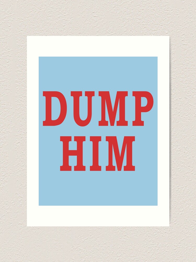 "Britney Spears - Dump Him" Art Print for Sale by daliademarte | Redbubble