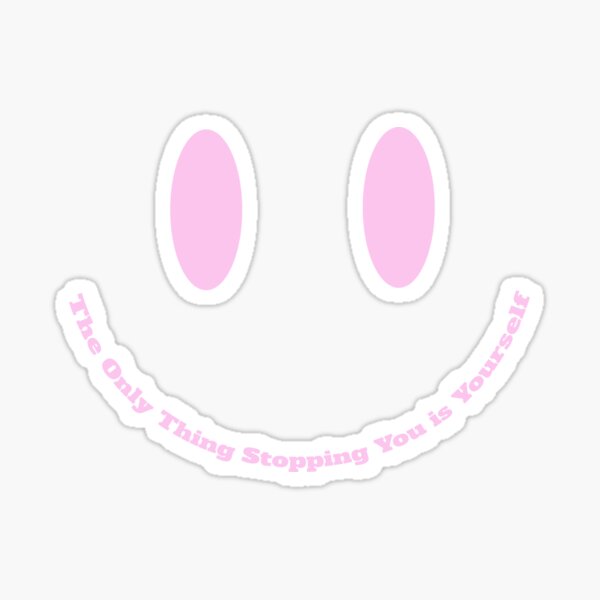 "The Only Thing Stopping You is Yourself Smiley Face" Sticker for Sale ...