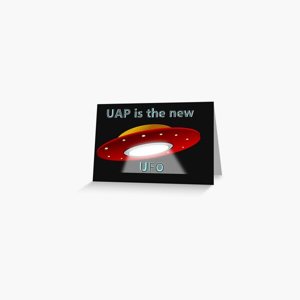 "UAP is the new UFO" Greeting Card for Sale by GamerzMark | Redbubble