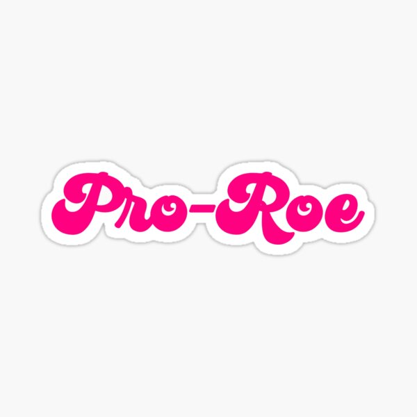 "Pro-Roe Aesthetic Feminist Sticker" Sticker for Sale by carolinanolan ...