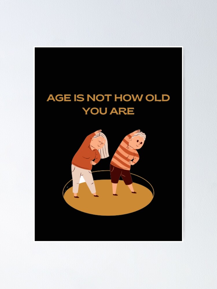 Póster «La edad no es la edad que tienes» de ATLANTICSHOOP | Redbubble Póster «La edad no es la edad que tienes» de ATLANTICSHOOP | Redbubble