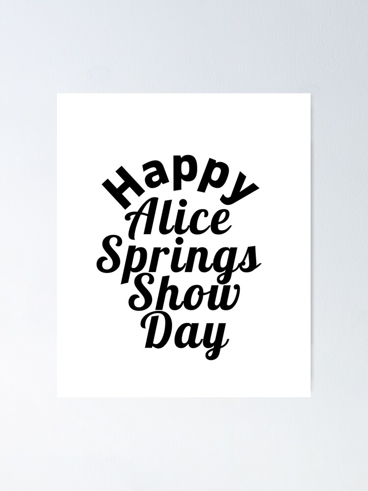 "Alice Springs Show Day" Poster for Sale by lokalokaya | Redbubble