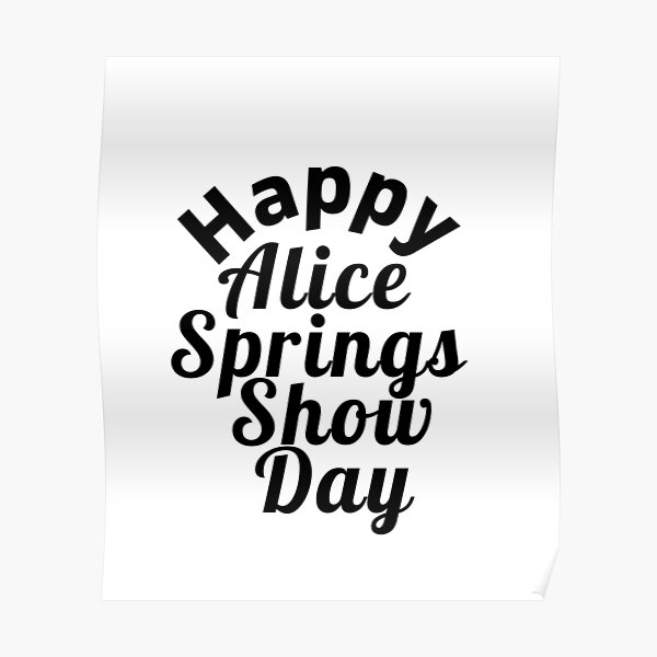 "Alice Springs Show Day" Poster for Sale by lokalokaya | Redbubble