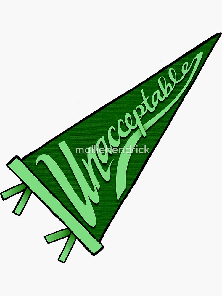 "Unacceptable Banner Pennant " Sticker for Sale by molliehendrick ...