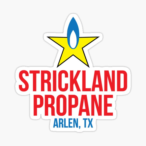 "Strickland Propane" Sticker for Sale by NeilMorgand | Redbubble