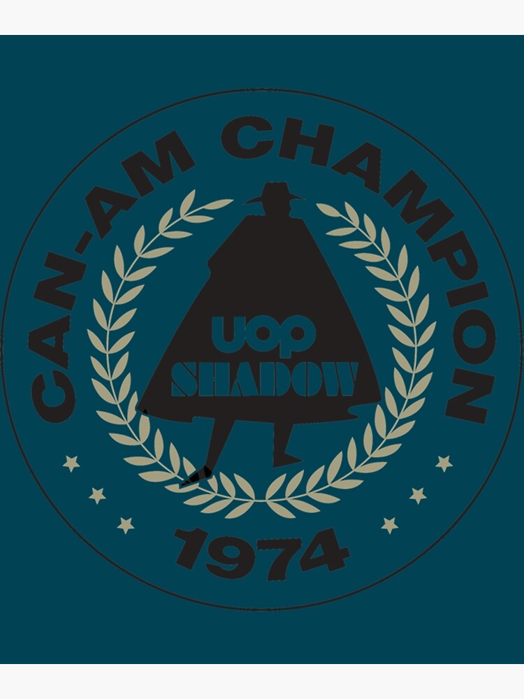 "UOP Shadow CAN-AM Champions 1974 retro logo " Poster for Sale by ...