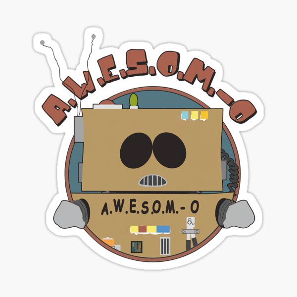 "SOUTH PARK AWESOM-O ROBOT" Sticker for Sale by exnerhovardj | Redbubble