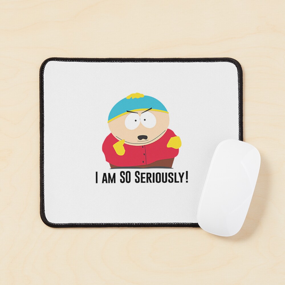 "SOUTH PARK CARTMAN I'M SO SERIOUSLY" Sticker for Sale by exnerhovardj ...