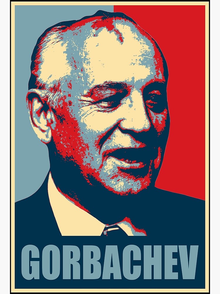 "MIKHAIL GORBACHEV " Poster for Sale by GiaLeannon | Redbubble