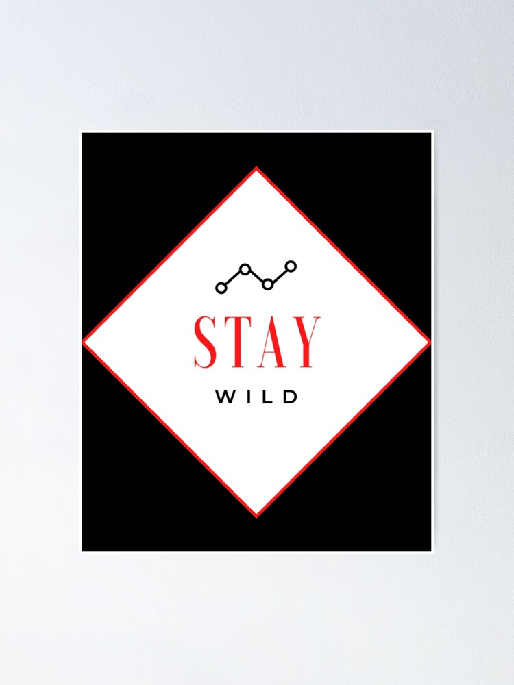 "stay wild ben azelart " Poster for Sale by FisherMilt | Redbubble