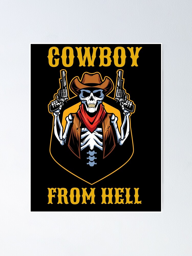 "Cowboy From Hell | Cowboy Puns | Cowboy Gift Ideas | Cowboy Jokes | Funny Cowboy Puns" Poster ...