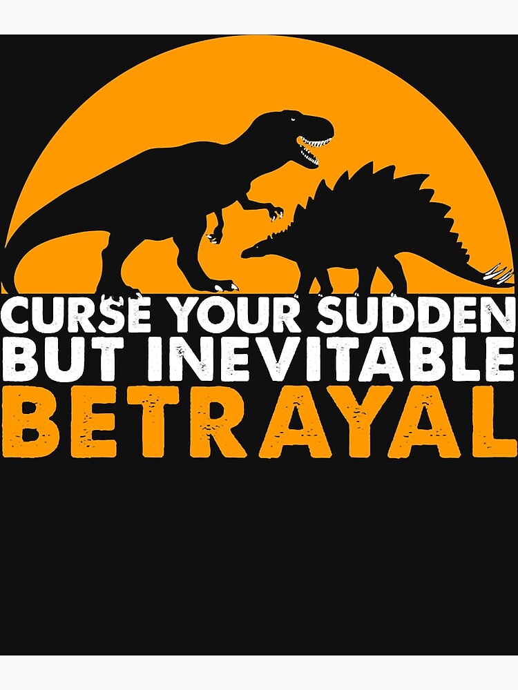 "Curse your sudden but inevitable betrayal inspired by firefly" Poster ...