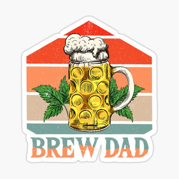 "Brew Dad Father's Day Beer Dad" Sticker for Sale by xmjajd | Redbubble