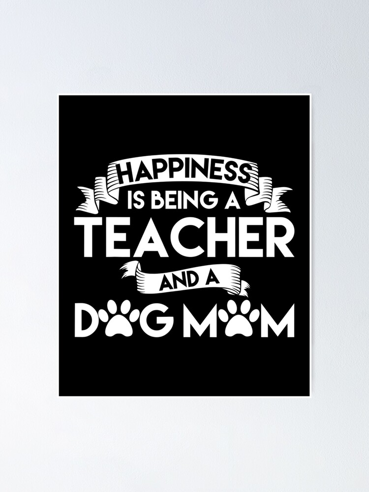 "Teacher And Dog Mom Cute Moms" Poster for Sale by csquarede | Redbubble