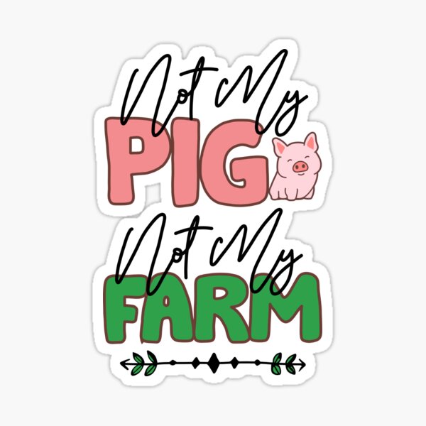 "Not My Pig Not My Farm Ceramic Camping Travel Tumbler" Sticker for ...