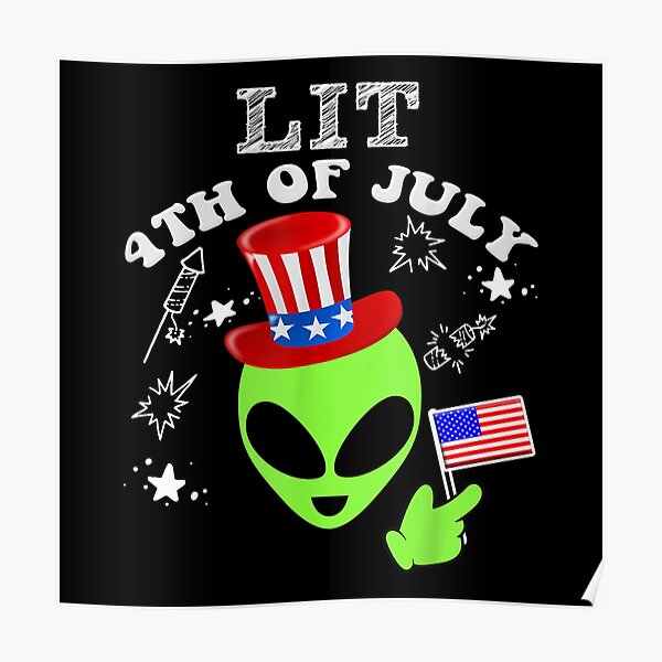 "Lit 4th Of July Alien American Flag Fireworks" Poster for Sale by ...