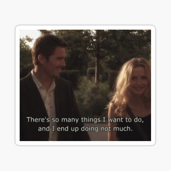 ""There's so many things i want to do, and I end up doing not much ...