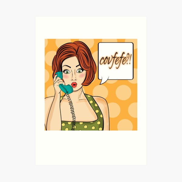 "Covfefe Gossip Hot News Trump Tweet Typo Meme" Art Print by merchhost ...