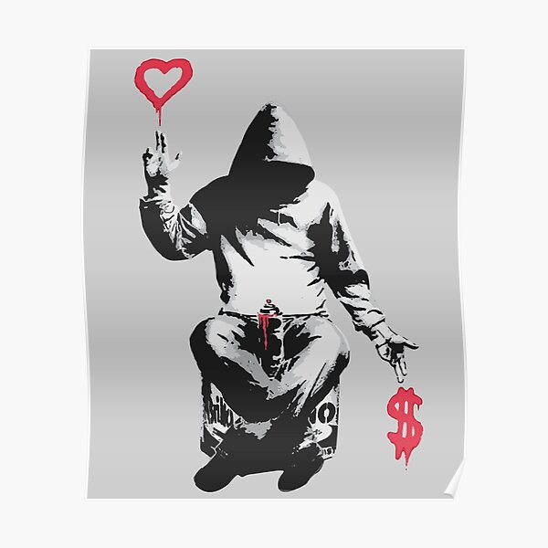 "Love Over Money - Street Art Graffiti Banksy" Poster for Sale by WE ...