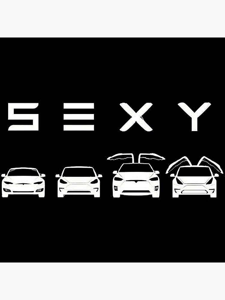 "S3XY Tesla - Model S, Model 3, Model X, Model Y - Elon Musk " Poster ...