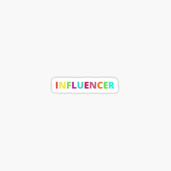 "Influencer" Sticker for Sale by ApparelEtc | Redbubble