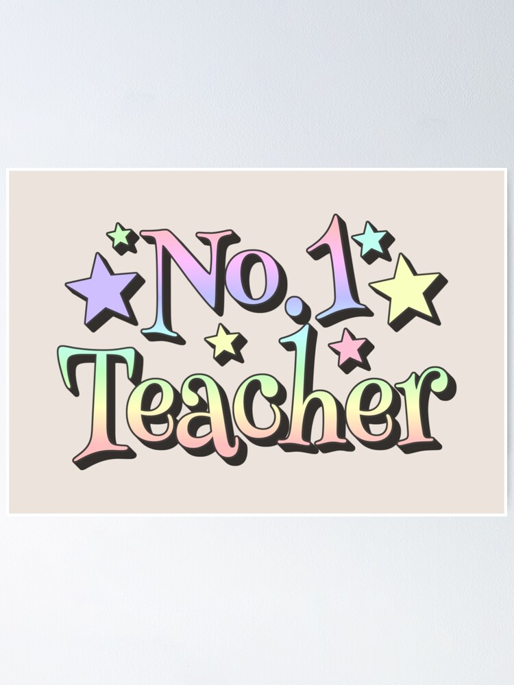 "No1 Teacher Pastel Rainbow And Stars Design" Poster for Sale by ...