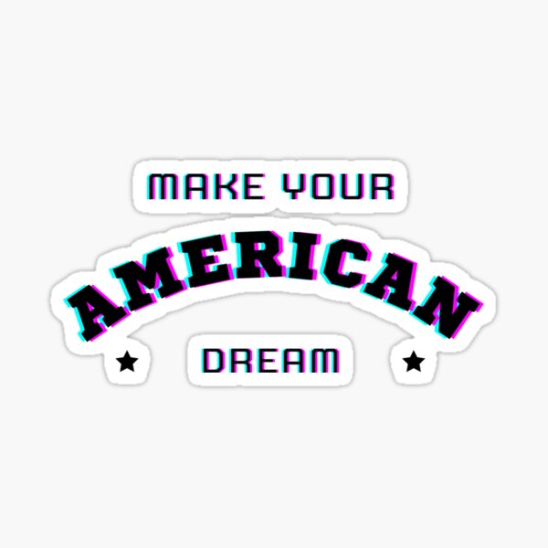 "American Dream" Sticker for Sale by GirayAltaser | Redbubble