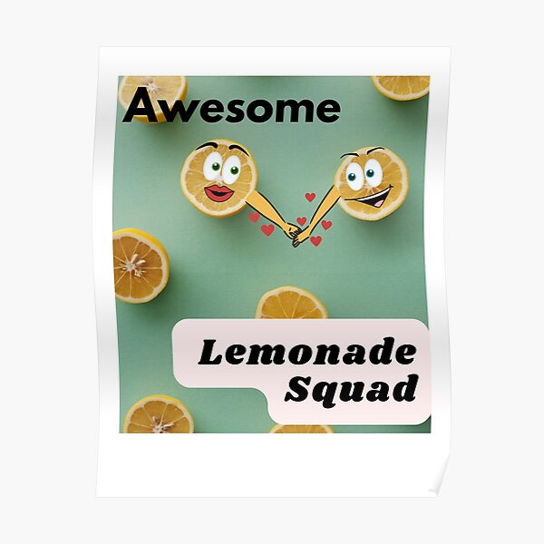 "Awesome lemonade squad" Poster for Sale by AtelierchezAnne | Redbubble