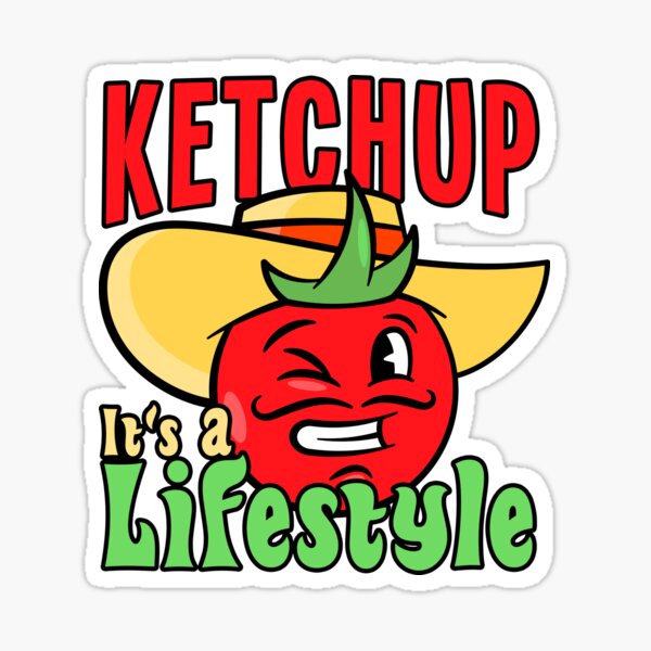 "Ketchup It's A Lifestyle - Funny Ketchup Addicts Bumper Gifts Ideas ...