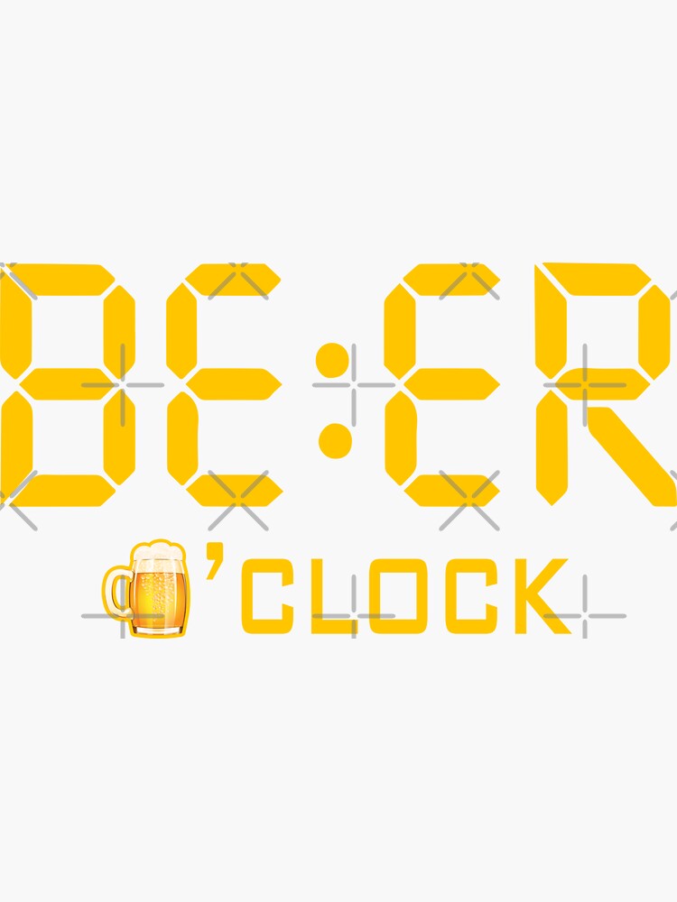 "Beer, Beer o'clock, Beer time (W)" Sticker for Sale by Vaccine1900 ...