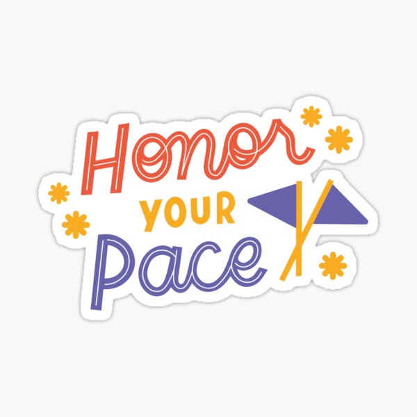 "Honor Your Pace " Sticker for Sale by Tema01 | Redbubble