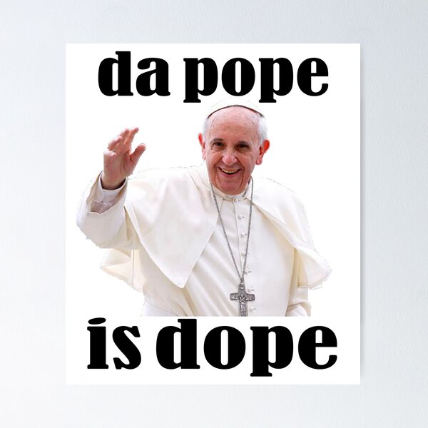 Pope Dope Memes