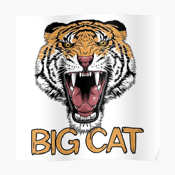 "Big cat" Poster for Sale by CutiesWears | Redbubble