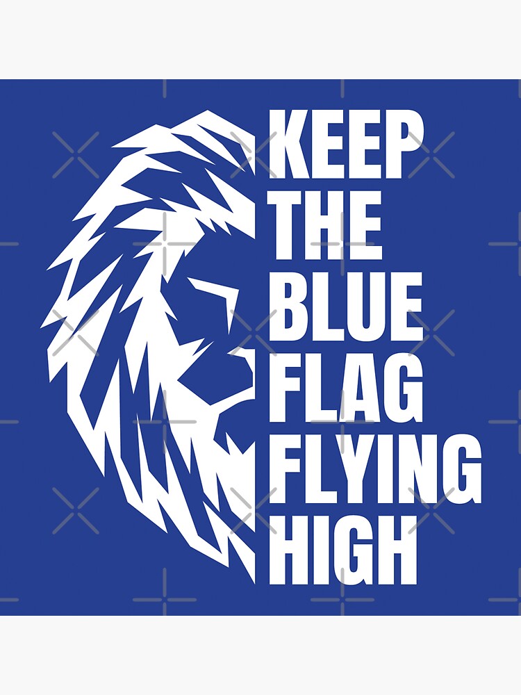 "Keep The Blue Flag Flying High" Sticker for Sale by Footmagz | Redbubble