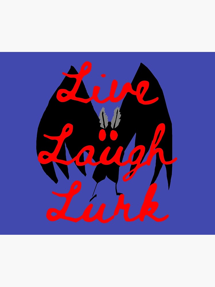 "Mothman Live Laugh Lurk" Poster for Sale by princenkings | Redbubble