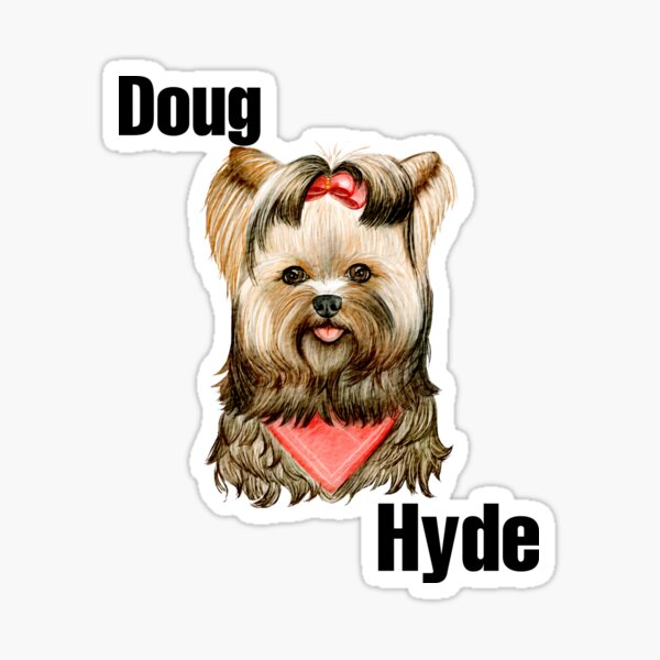 "Doug Hyde " Sticker for Sale by PatronPaws | Redbubble
