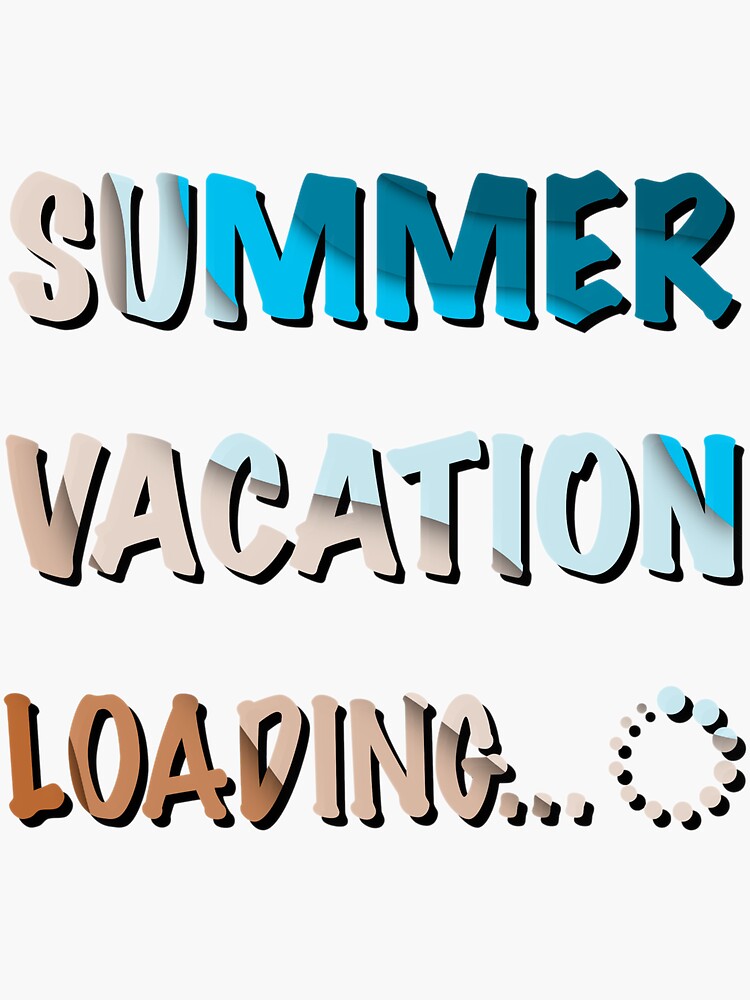 "Summer Vacation Loading..." Sticker for Sale by mit-design | Redbubble