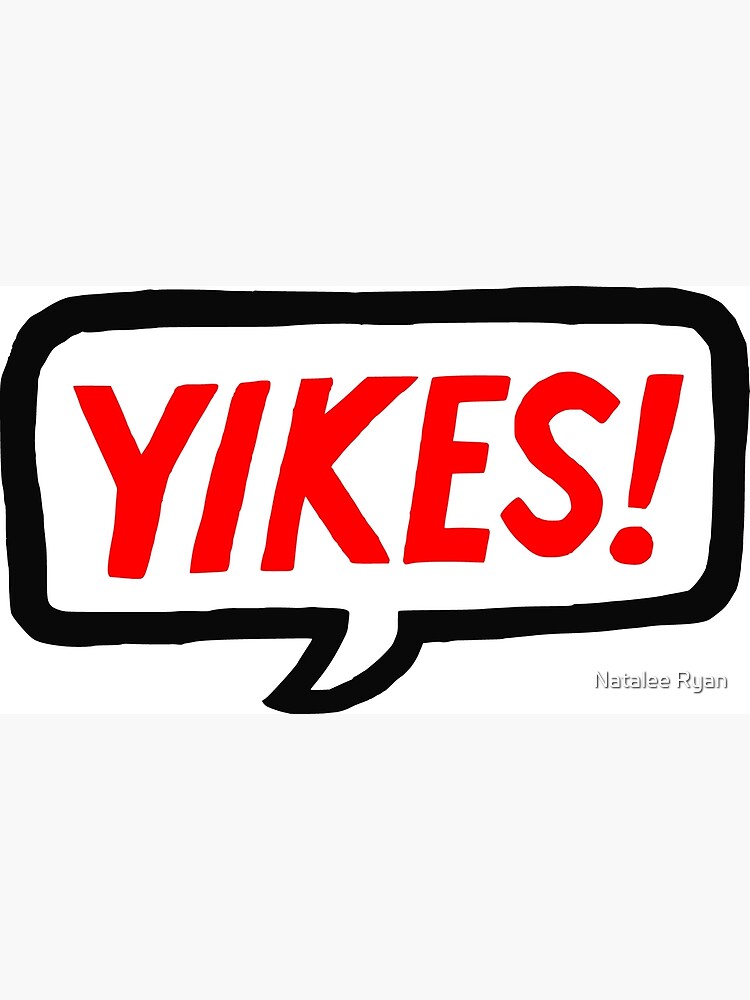 "Yikes! Graphic" Art Print by nataleeae | Redbubble