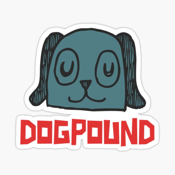 "Dogpound " Sticker for Sale by TillynWilbur | Redbubble