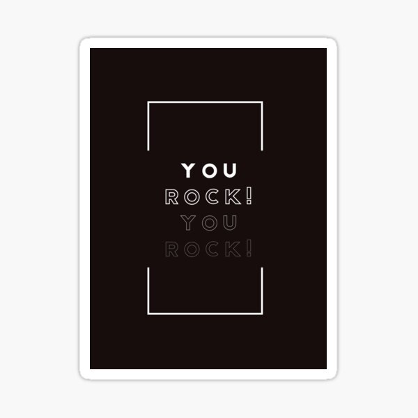 "YOU ROCK !" Sticker for Sale by Ken-Ten | Redbubble
