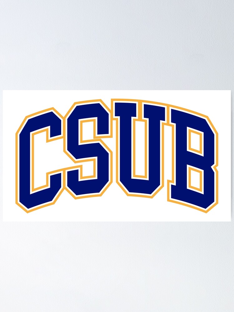 "csub - college font curved" Poster for Sale by scollegestuff | Redbubble